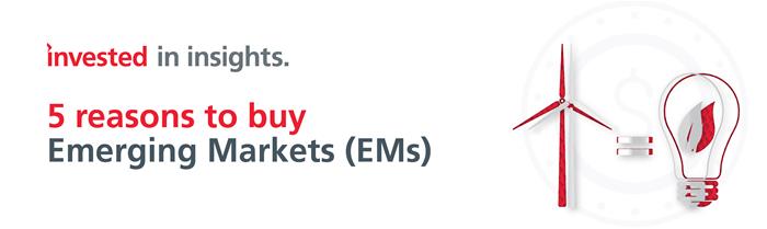 5 reasons to invest in Emerging Markets